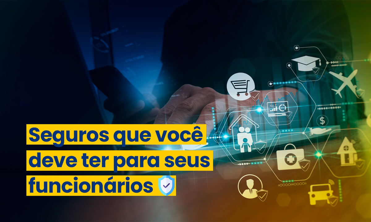 Seguros que você deve ter para seus funcionários - 88i Seguradora Digital